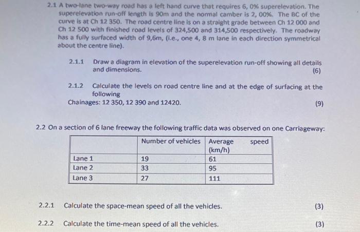 Solved 2.1 A two-lane two-way road has a left hand curve | Chegg.com