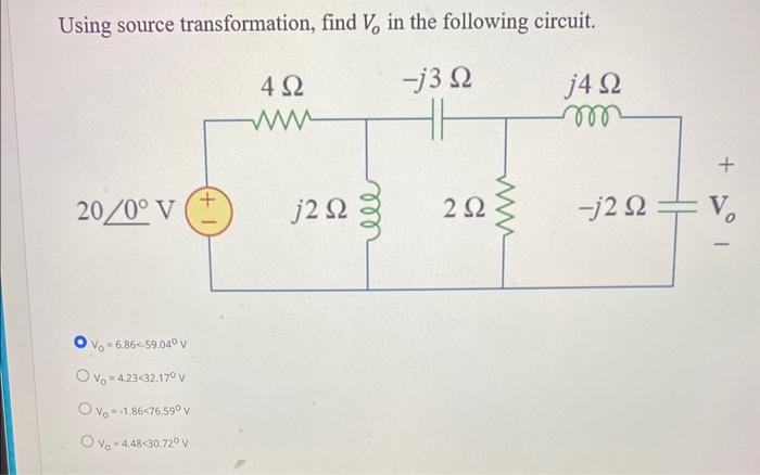 Using source transformation, find Vo in the following | Chegg.com Using source transformation, find Vo in the following | Chegg.com