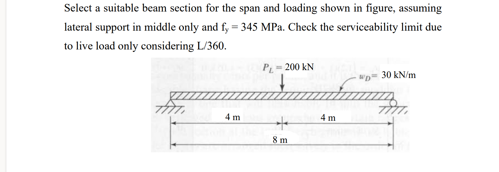 Solved Select a suitable beam section for the span and | Chegg.com