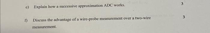 Solved e) Explain how a successive approximation ADC works. | Chegg.com