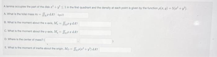 Solved A lamina occuples the part of the disk x2+y2≤1 in the | Chegg.com