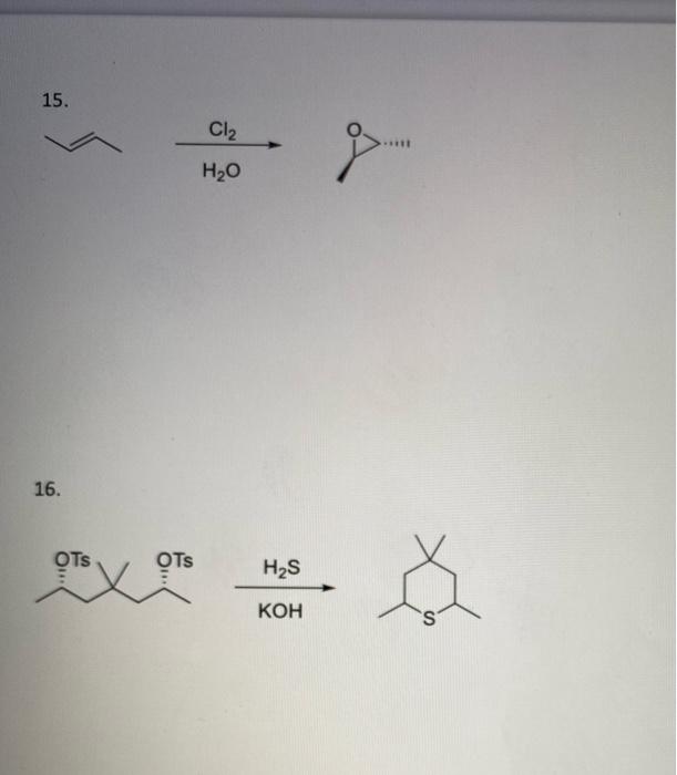 Solved 15. Cl2 g H2O 16. OTS OTS H2S KOH | Chegg.com