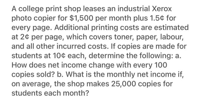 Solved A college print shop leases an industrial Xerox photo | Chegg.com
