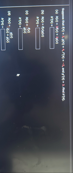 Solved Suppose that f(4)=2,g(4)=4,f'(4)=-5, ﻿and g'(4)=3. | Chegg.com