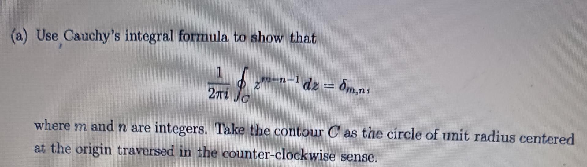 Solved (a) ﻿Use Cauchy's integral formula to show | Chegg.com