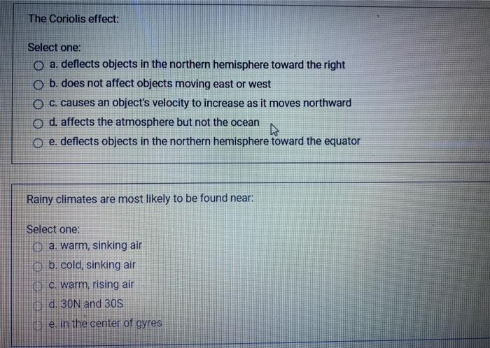 Solved The Coriolis effect: Select one: 0 a. deflects | Chegg.com
