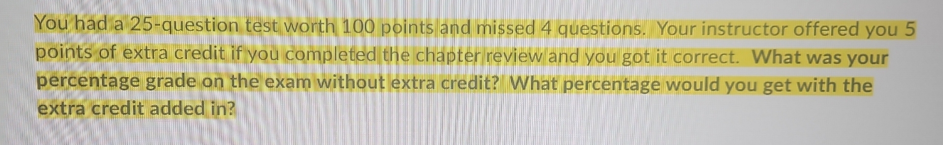 Solved You hada 25-question test Worth 10Ó ﻿points ánd | Chegg.com