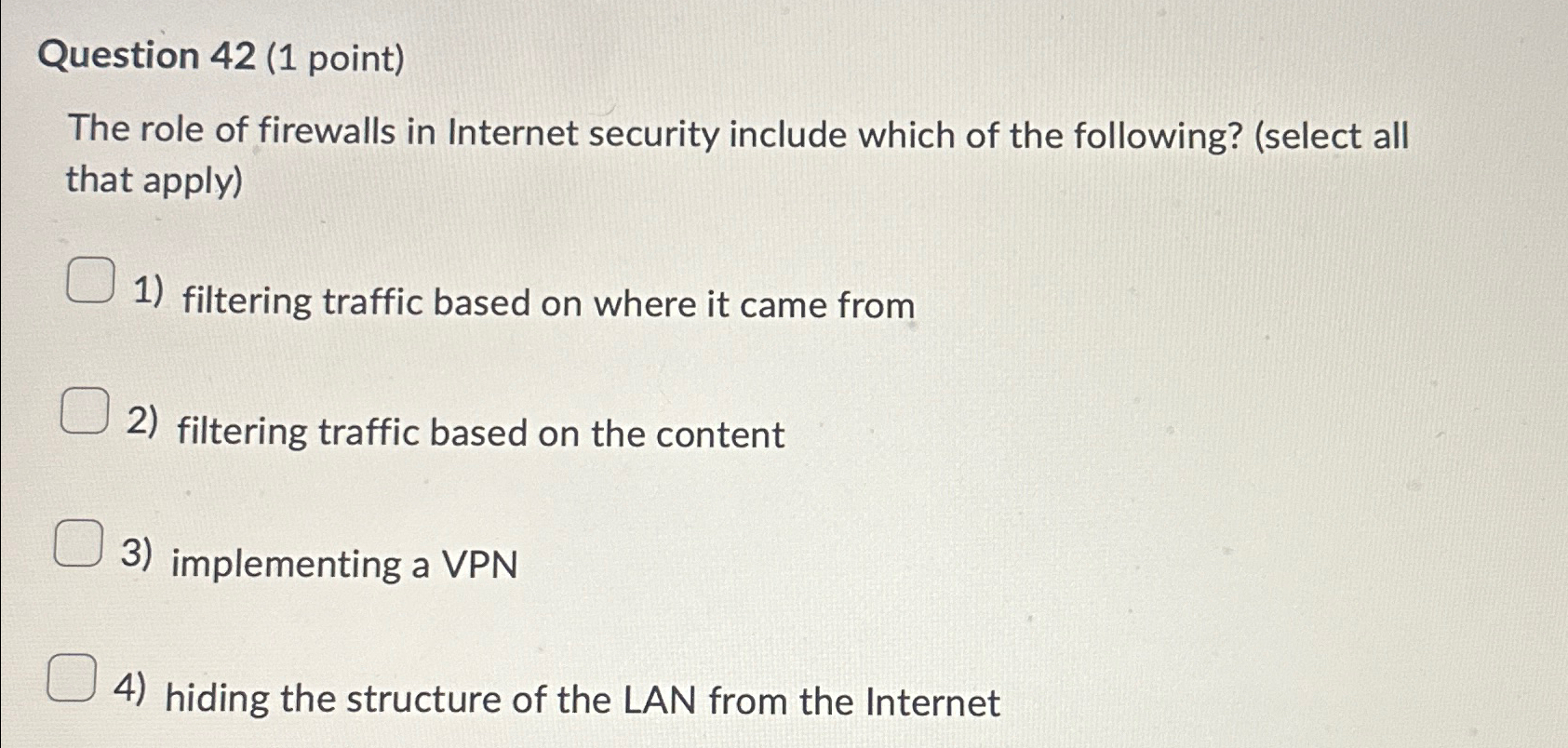 Solved Question 42 (1 ﻿point)The role of firewalls in | Chegg.com