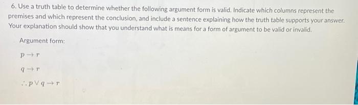 Solved 6. Use a truth table to determine whether the | Chegg.com