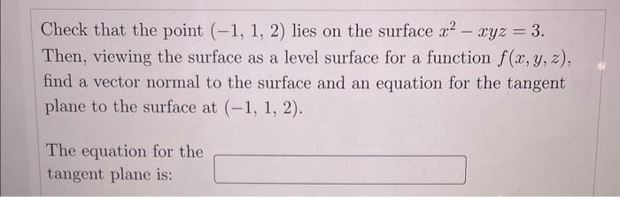Solved Check that the point (−1,1,2) lies on the surface | Chegg.com