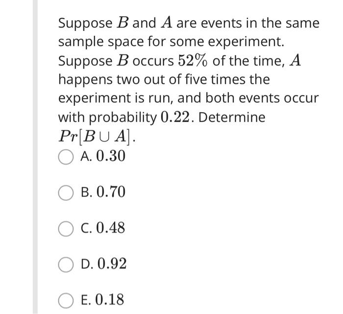 Solved Suppose B and A are events in the same sample space | Chegg.com