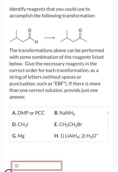 Solved Identify reagents that you could use to accomplish | Chegg.com