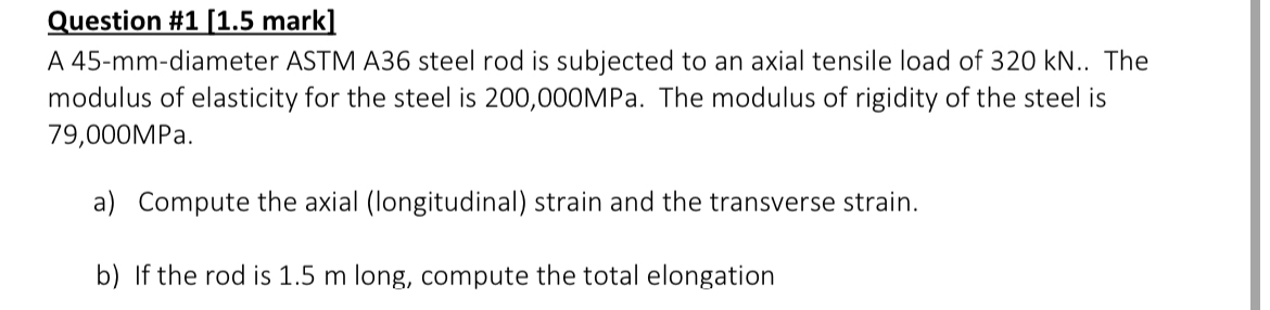 Solved Question #1 [1.5 ﻿mark]A 45-mm-diameter ASTM A36 | Chegg.com