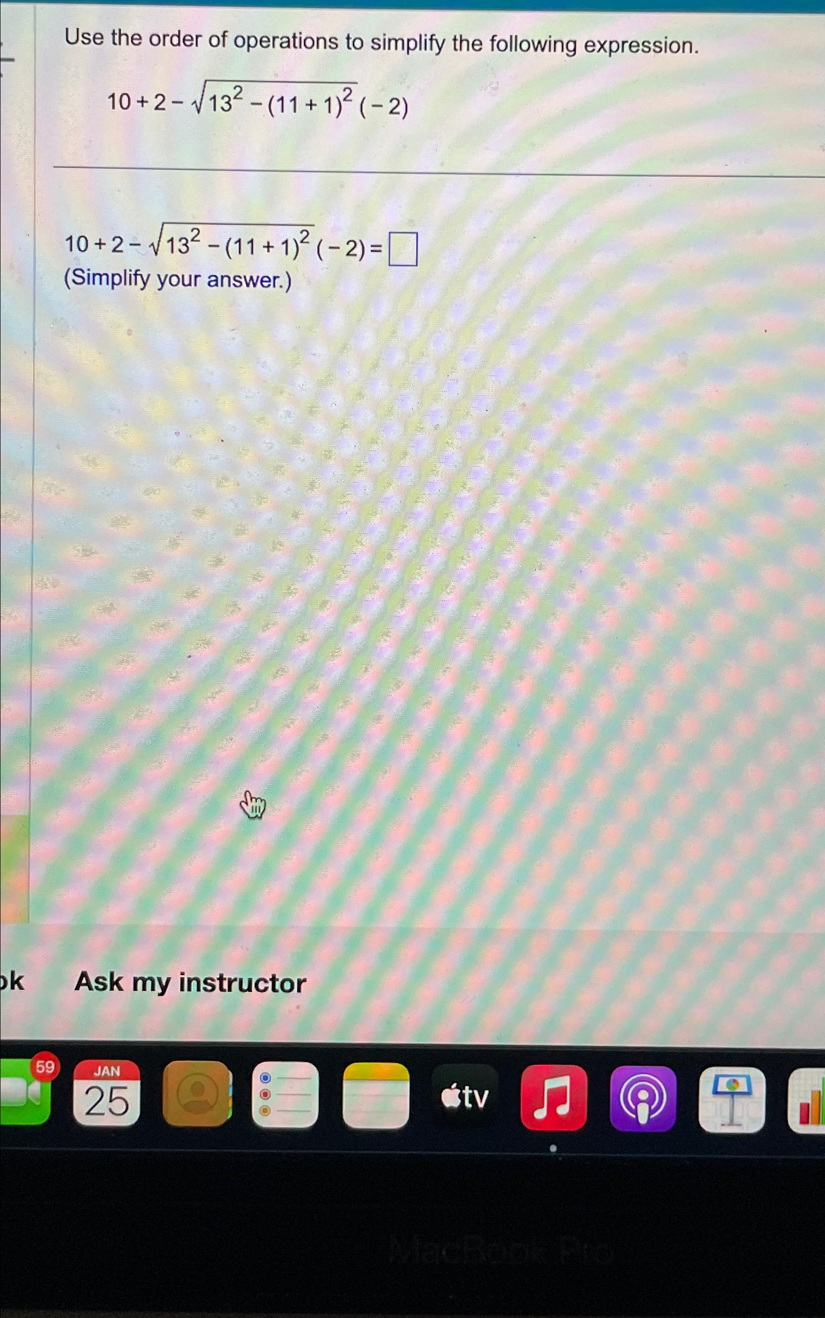 Solved Use the order of operations to simplify the following | Chegg.com