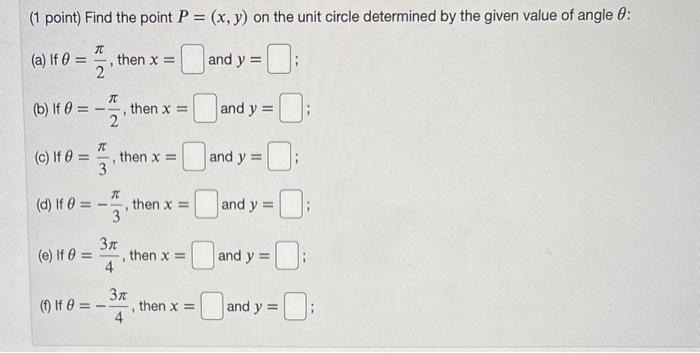 Solved ( 1 point) Find the point P=(x,y) on the unit circle | Chegg.com