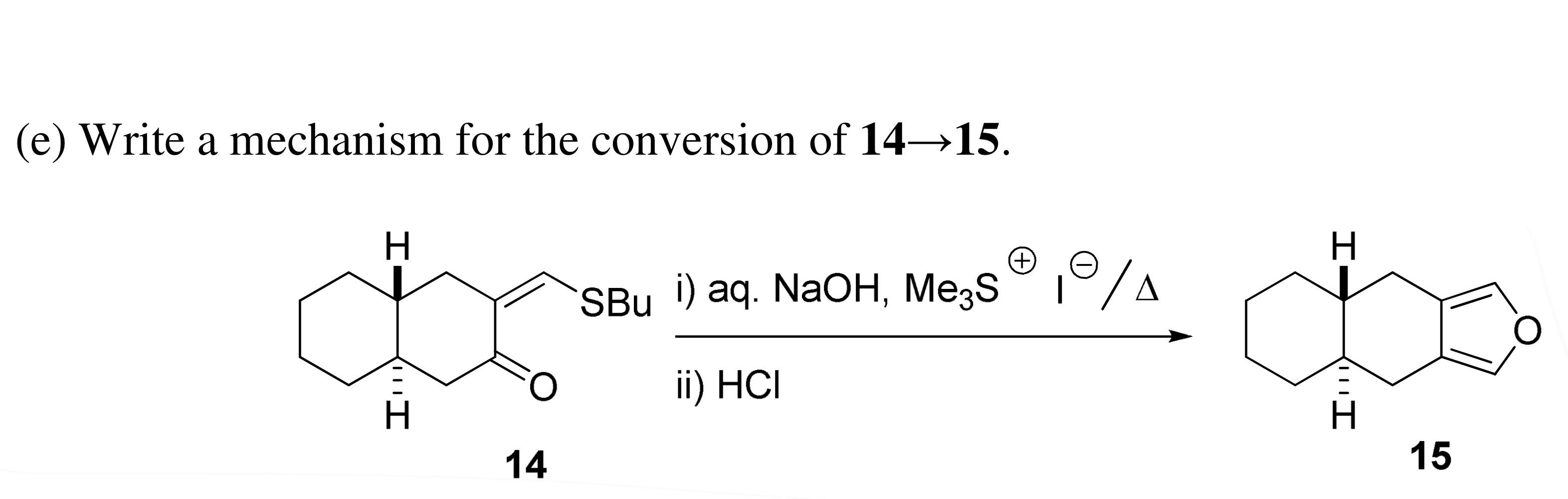 Solved (e) ﻿Write a mechanism for the conversion of 14→15.i) | Chegg.com