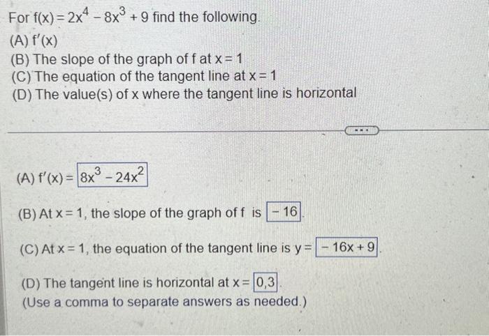 Solved For f(x)=2x4−8x3+9 find the following (A) f′(x) (B) | Chegg.com