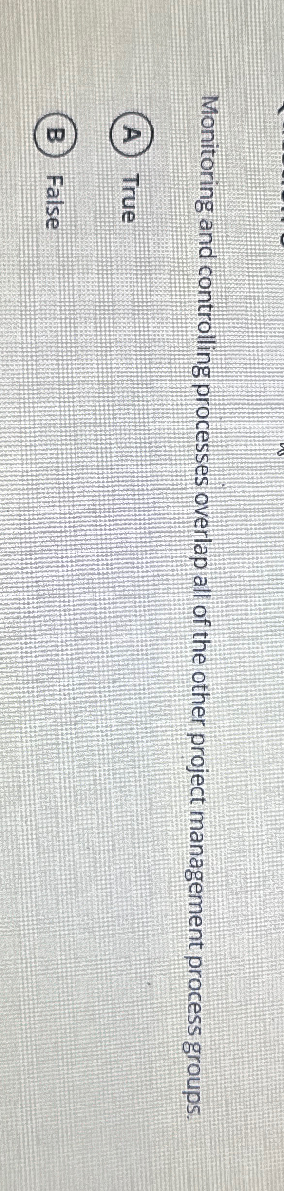 Solved Monitoring and controlling processes overlap all of | Chegg.com