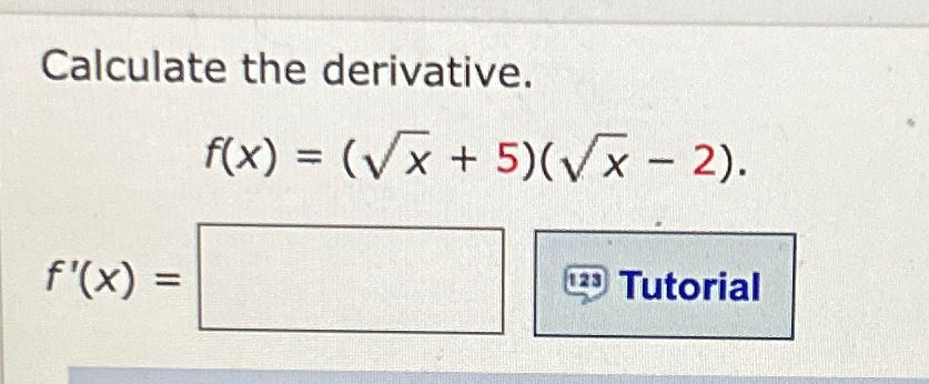 Solved Calculate the derivative.f(x)=(x2+5)(x2-2).f'(x)= | Chegg.com