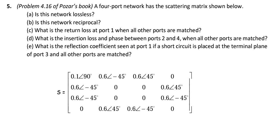 Solved 5. (Problem 4.16 of Pozar's book) A four-port network | Chegg.com