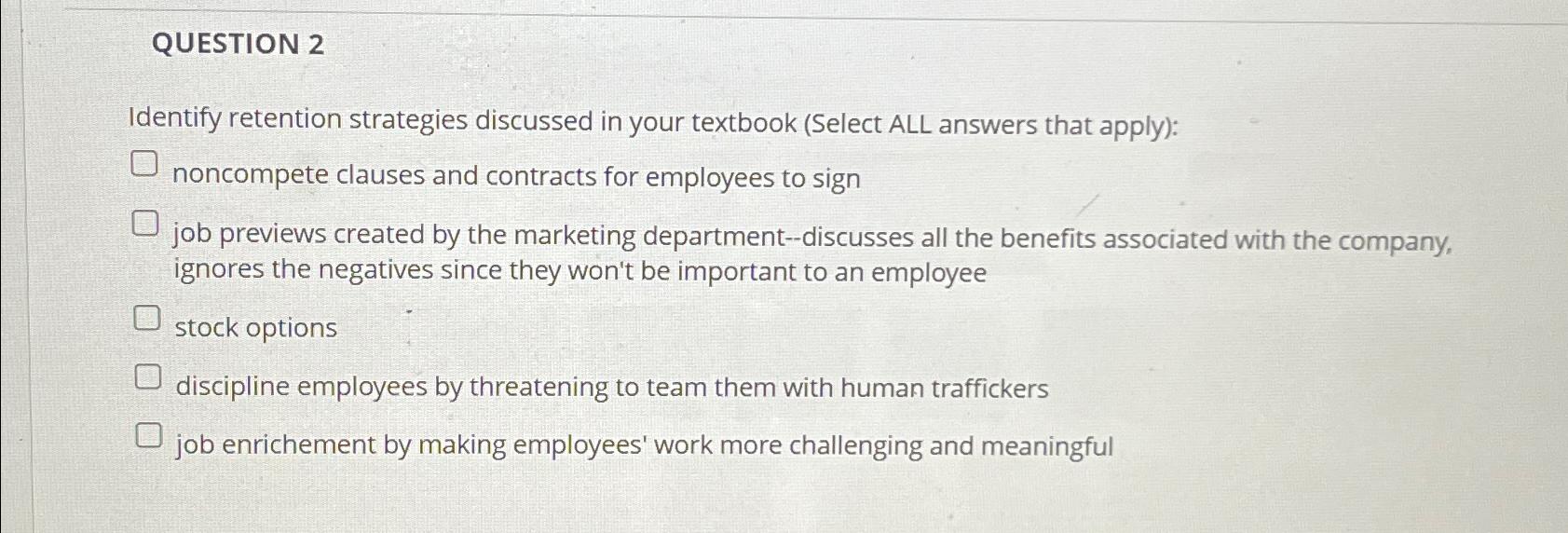 Solved QUESTION 2Identify retention strategies discussed in | Chegg.com