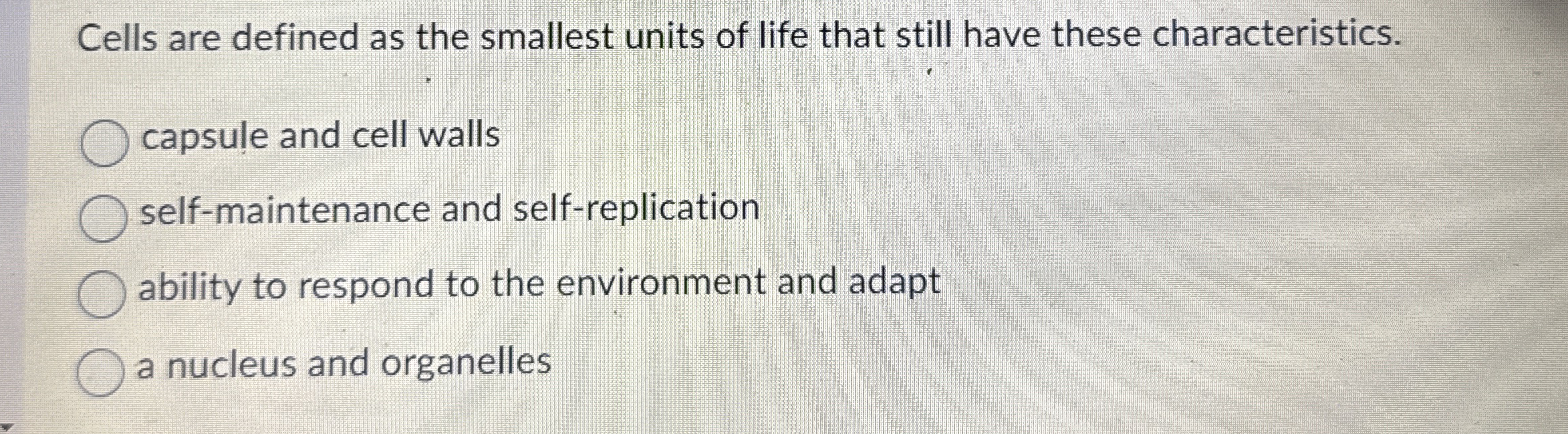 Solved Cells are defined as the smallest units of life that | Chegg.com