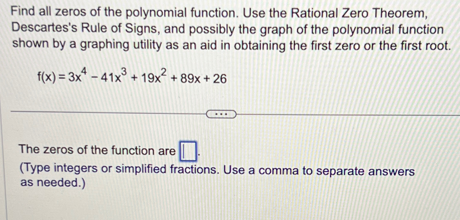 Solved Find all zeros of the polynomial function. Use the | Chegg.com