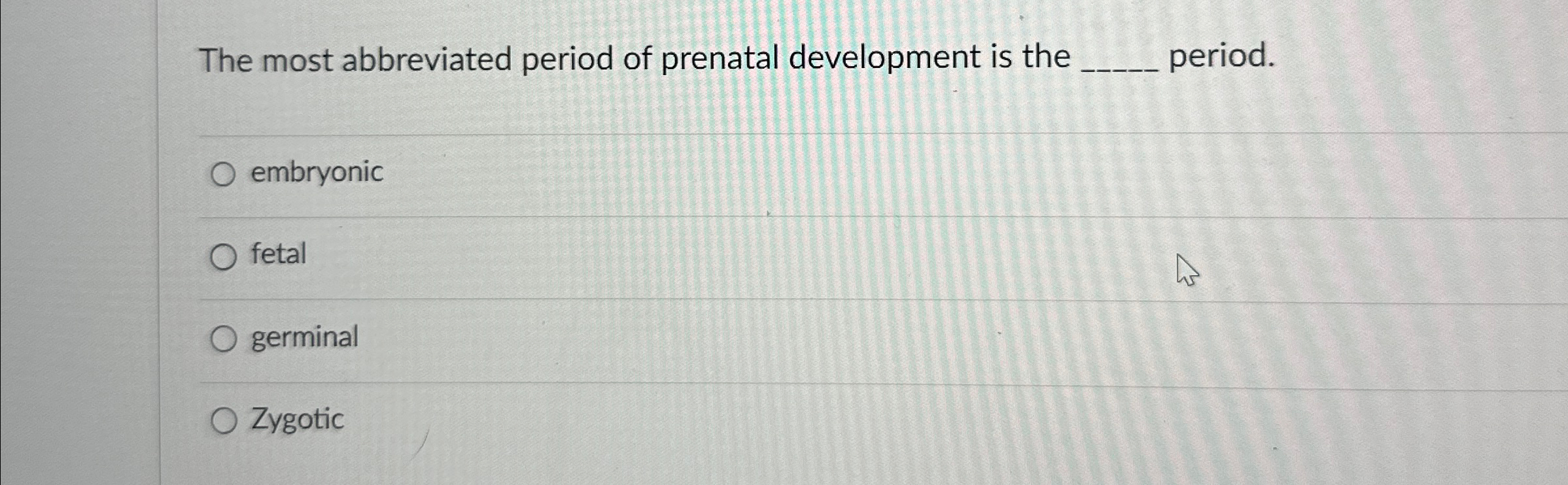 Solved The most abbreviated period of prenatal development | Chegg.com