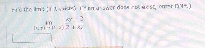 Solved Find the limit (if it exists). (If an answer does not | Chegg.com