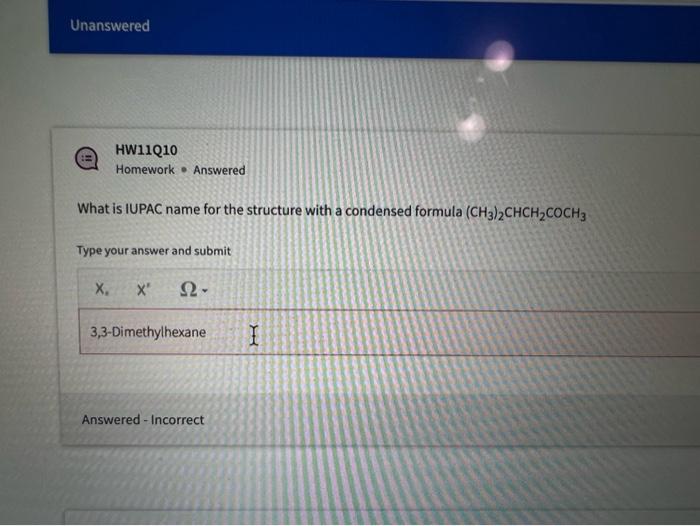 Solved HW11Q8 Homework - Unanswered What is IUPAC name for | Chegg.com