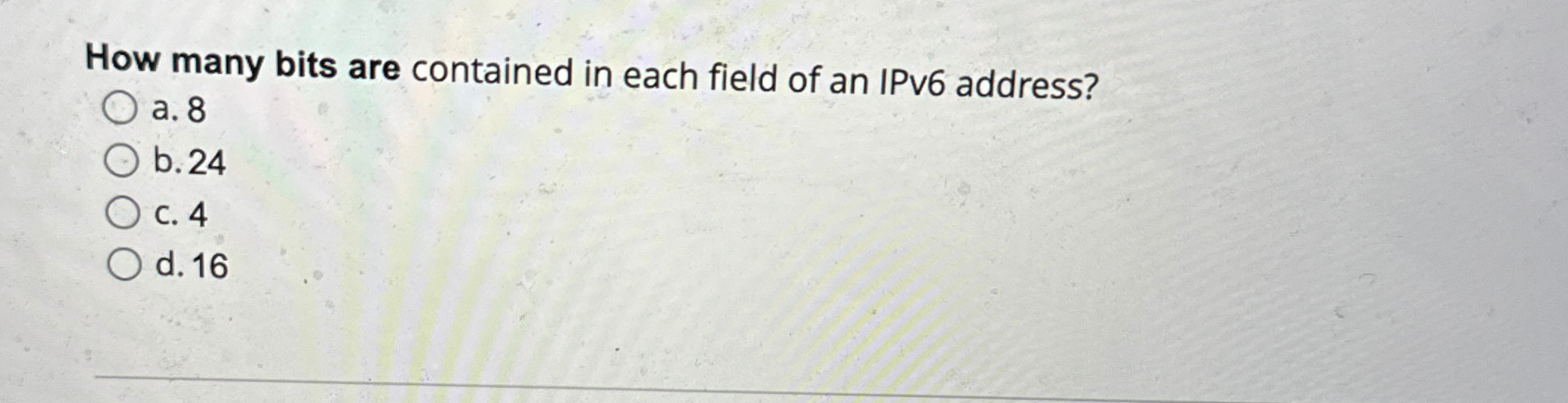 Solved How many bits are contained in each field of an IPv6 | Chegg.com