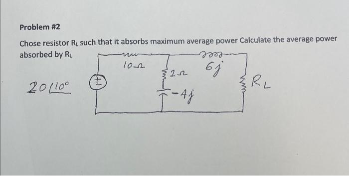 Solved Chose resistor RL such that it absorbs maximum | Chegg.com