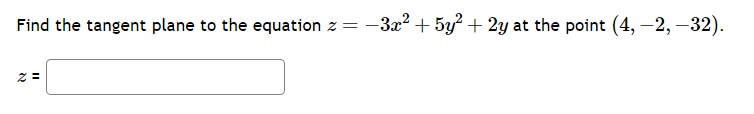 Solved Find The Tangent Plane To The Equation Z 3x2 5y2 2y
