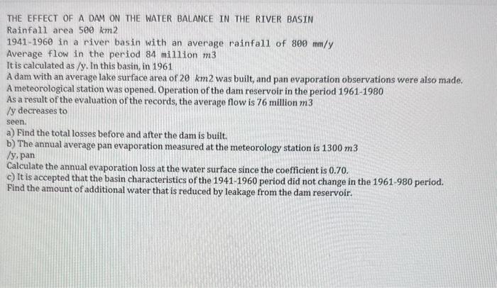 THE EFFECT OF A DAM ON THE WATER BALANCE IN THE RIVER | Chegg.com