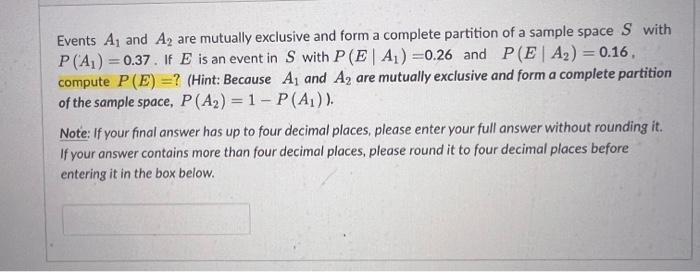 Solved Events A1 and A2 are mutually exclusive and form a | Chegg.com