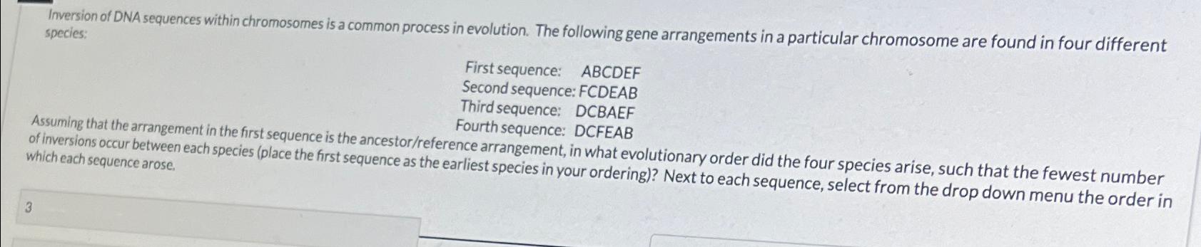 Solved Inversion of DNA sequences within chromosomes is a | Chegg.com