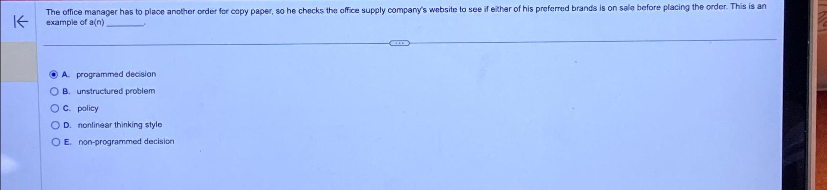 Solved example of a(n)A. ﻿programmed decisionB. | Chegg.com