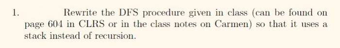 Solved 1. Rewrite the DFS procedure given in class (can be | Chegg.com