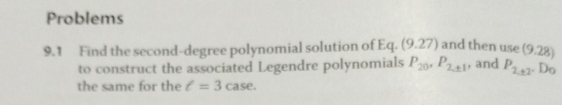 Solved 9.1 Find the second-degree polynomial solution of Eq. | Chegg.com