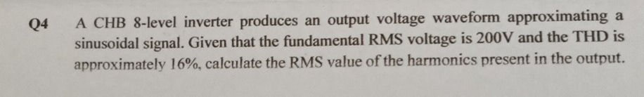 Solved Q4 ﻿A CHB 8-level inverter produces an output voltage | Chegg.com
