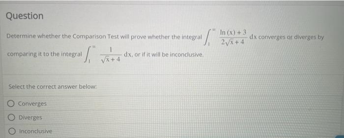 Solved Determine whether the Comparison Test will prove | Chegg.com