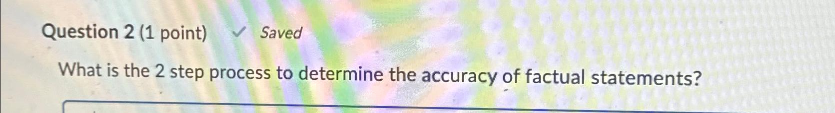 Solved Question 2 (1 ﻿point)SavedWhat is the 2 ﻿step process | Chegg.com