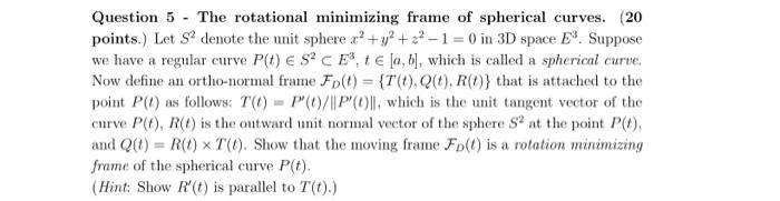 Solved Question 5 - The rotational minimizing frame of | Chegg.com