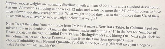 Solved Suppose mouse weights are normally distributed with a | Chegg.com