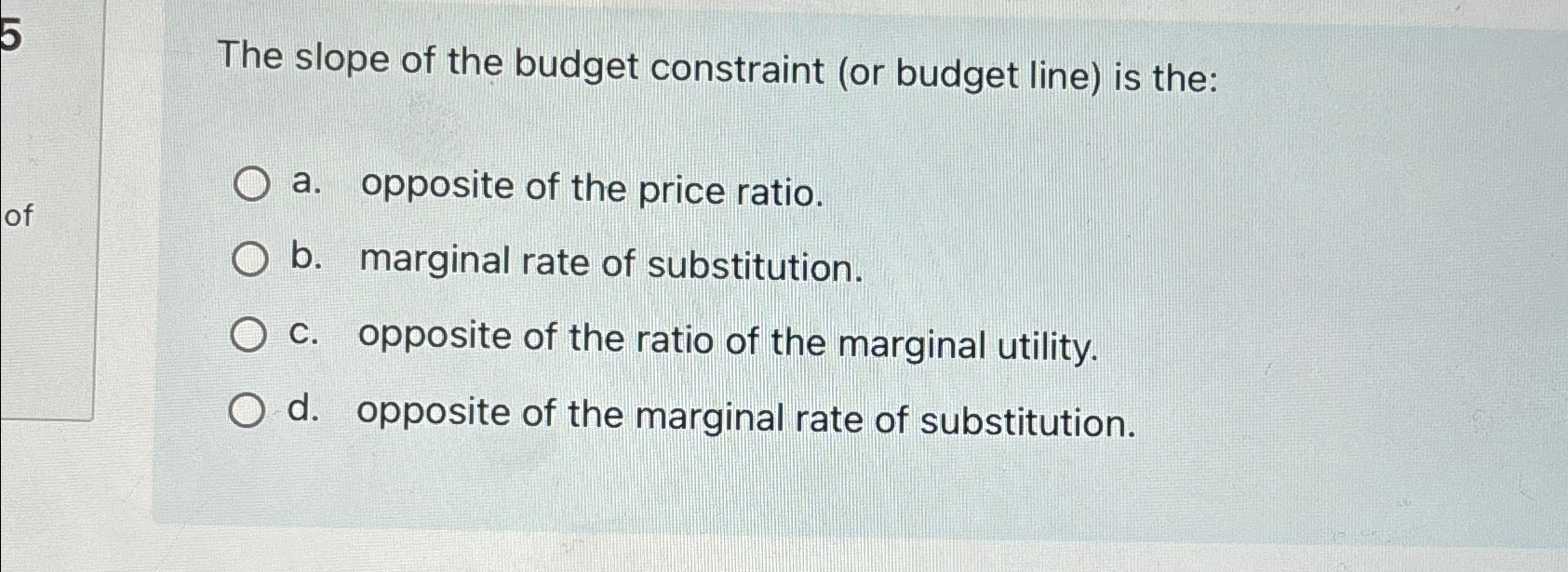 Solved The slope of the budget constraint (or budget line) | Chegg.com
