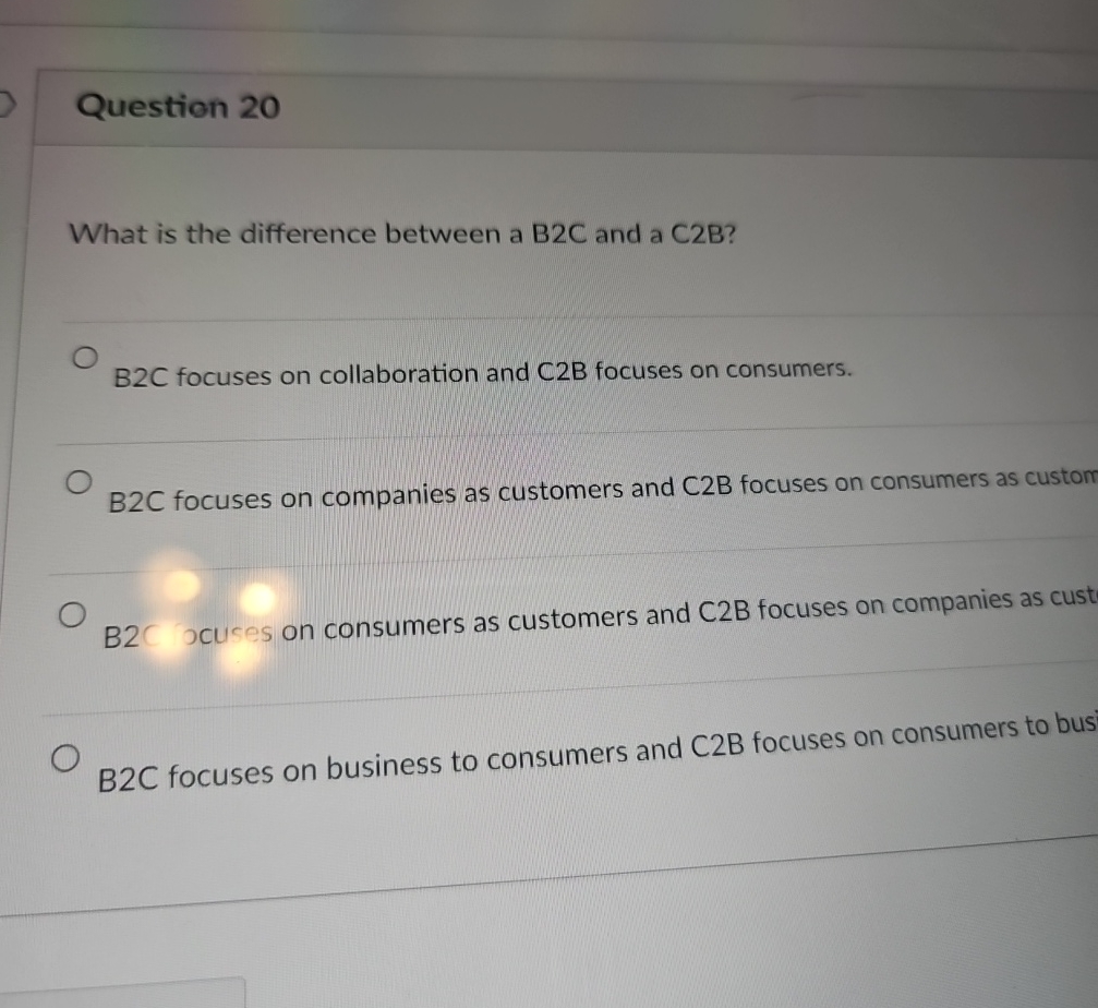 Solved Question 20What is the difference between a B2C and a | Chegg.com