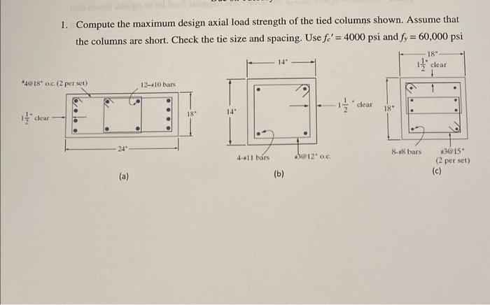Solved 1. Compute the maximum design axial load strength of | Chegg.com