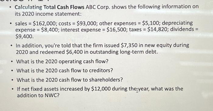 Solved - Calculating Total Cash Flows ABC Corp. shows the | Chegg.com