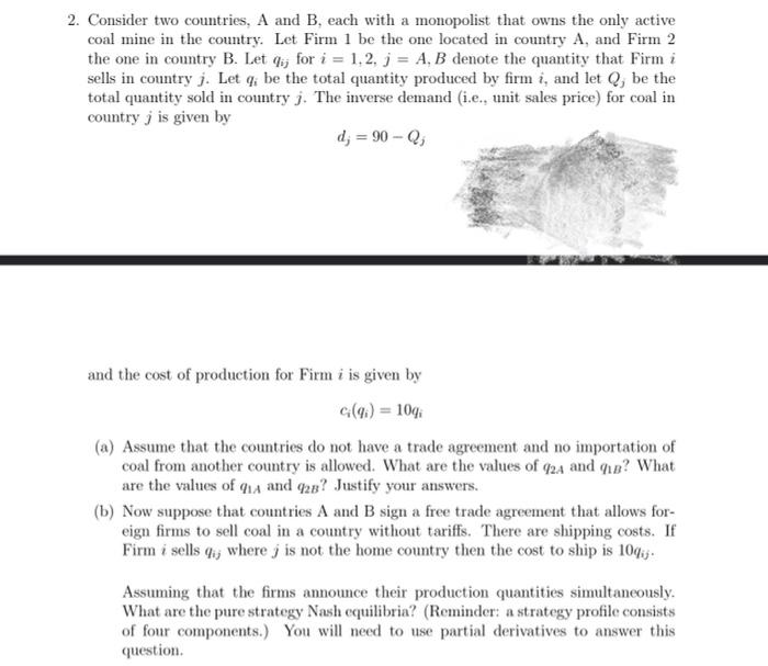 Solved 2. Consider two countries, A and B, each with a | Chegg.com