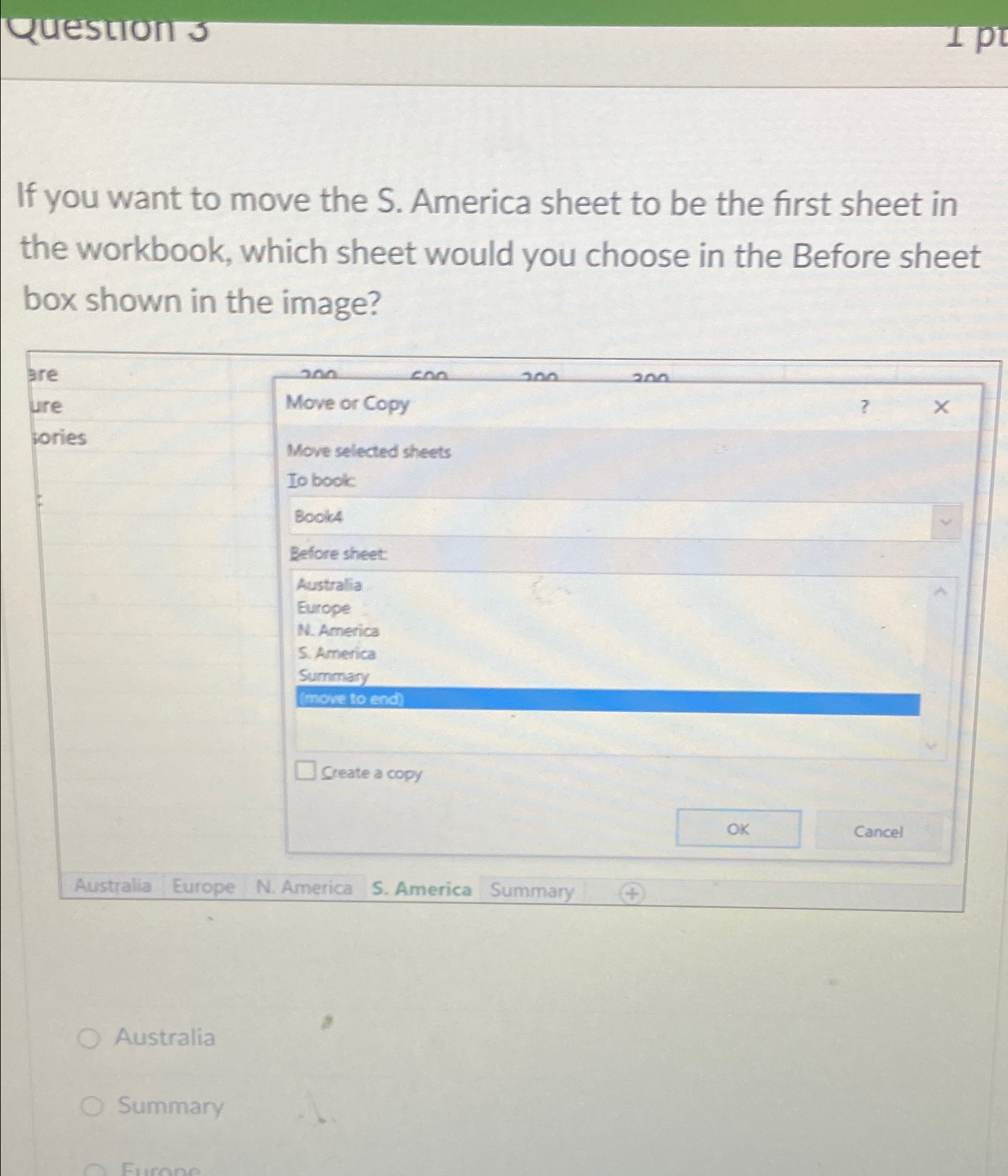 Solved If you want to move the S. ﻿America sheet to be the | Chegg.com